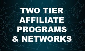 27 Best Two Tier Affiliate Programs And Networks For 2024